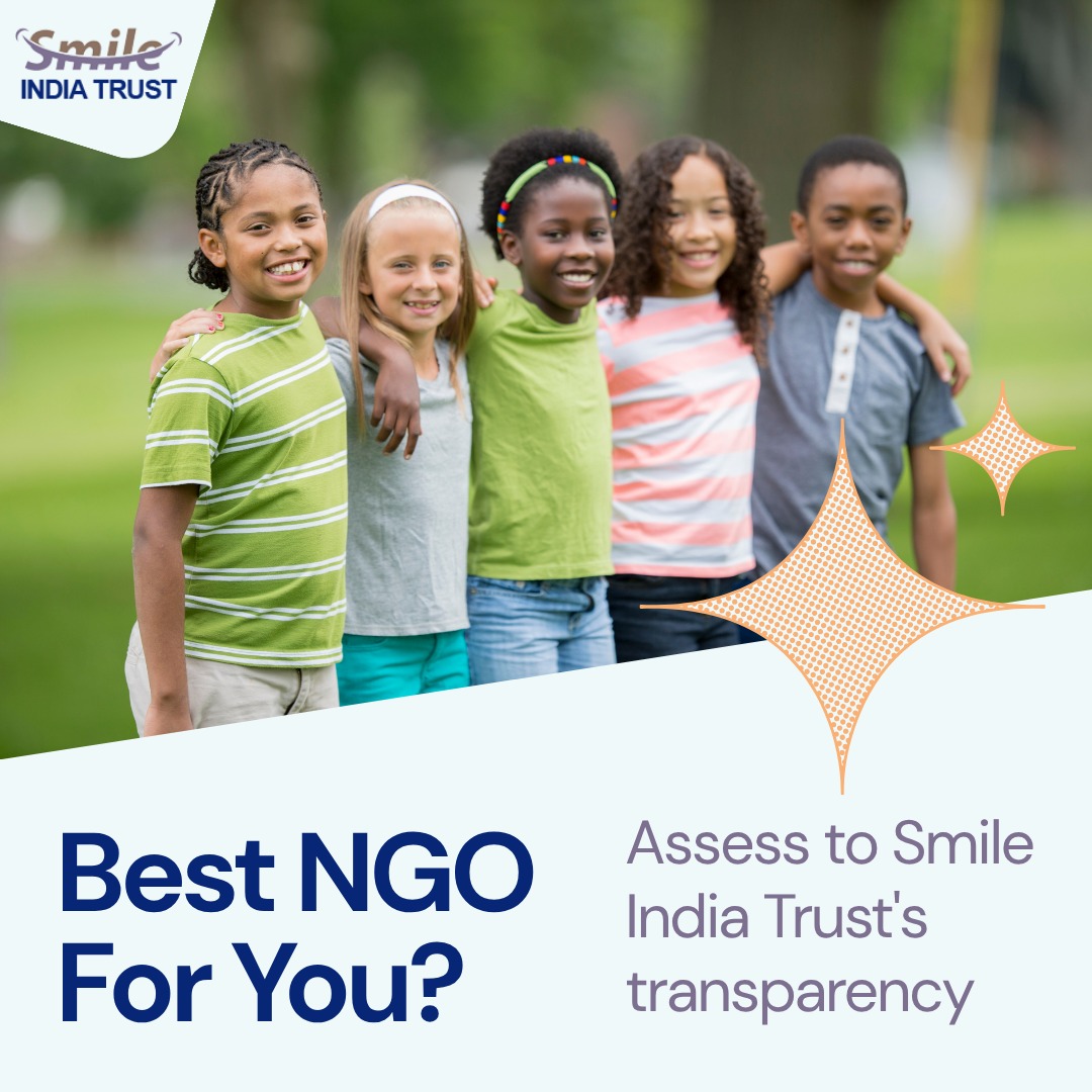 Best NGO for You? Assess to Smile India Trust's transparency - Smile ...